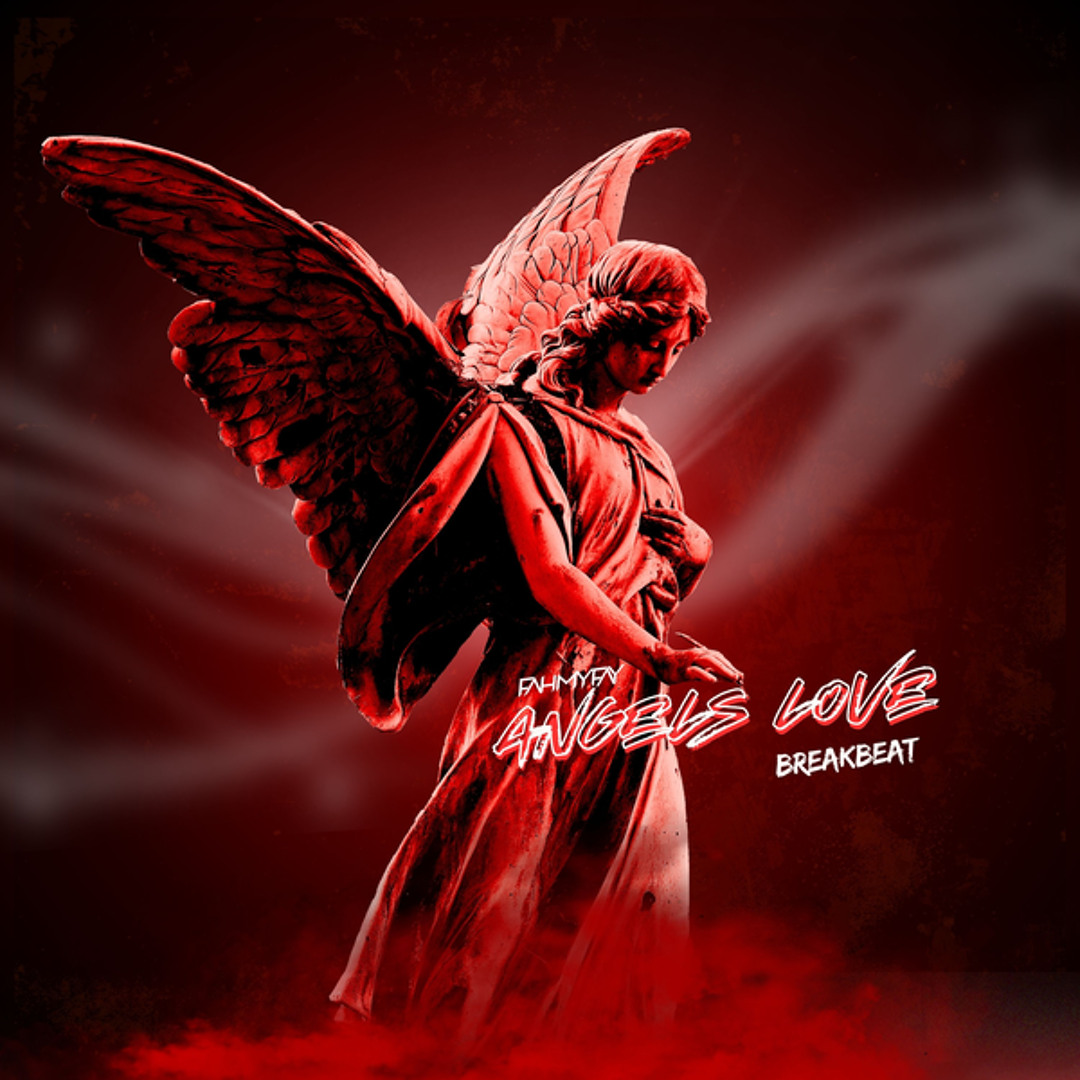 Stream Angels Love Breakbeat by fahmyfay | Listen online for free on SoundCloud