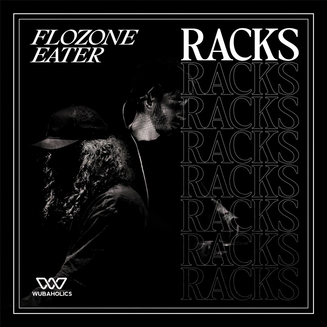 Stream Eater | Listen to EATER & FLOZONE - RACKS (WUBAHOLICS) playlist ...