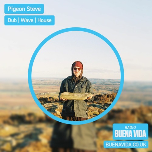 Stream Pigeon Steve - Radio Buena Vida 23.03.23 by Radio Buena Vida ...