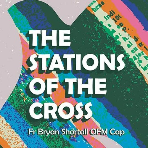 Stream Reflection On The Stations Of The Cross Good Friday Fr Bryan ...