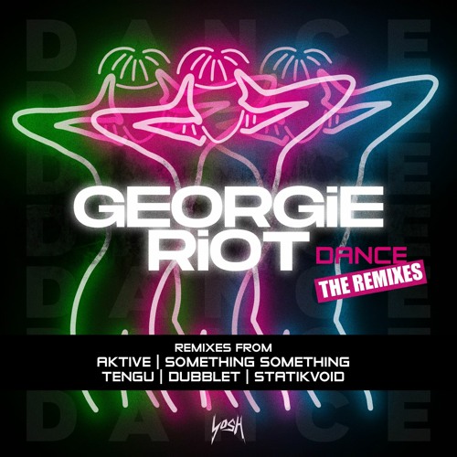Stream Georgie Riot Dance Dubblet Remix [yosh] By Dubblet Listen