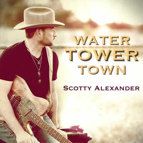 Stream Water Tower Town by Scotty Alexander | Listen online for free on ...