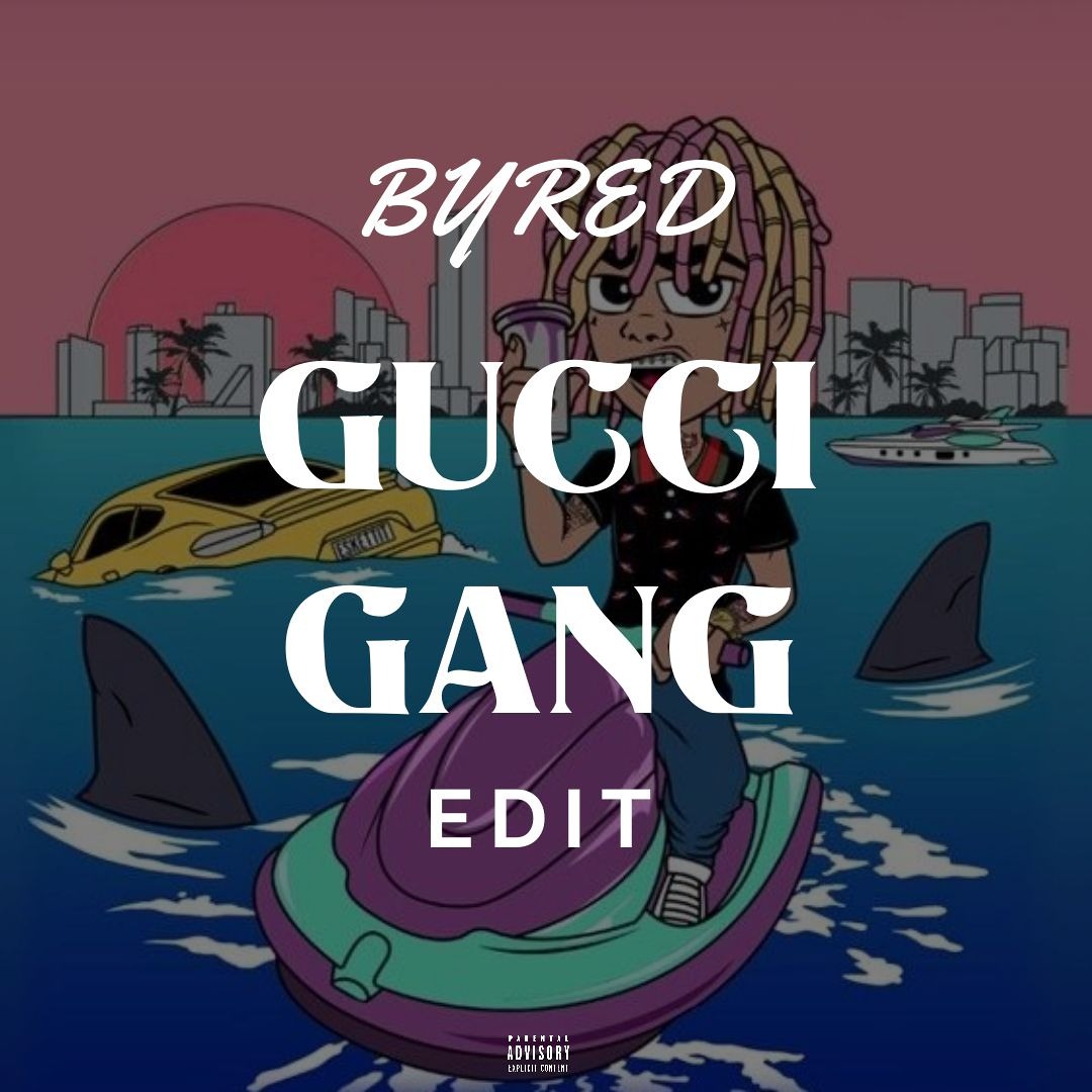 Stream GUCCI GANG (EDIT) [SUPPORTED BY ANDRUSS] by BYRED | Listen ...
