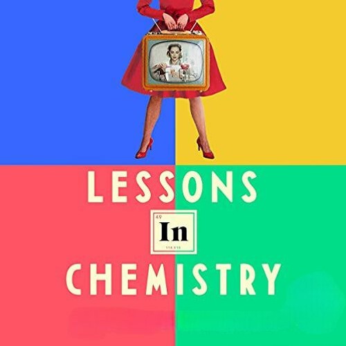Stream Lessons in Chemistry, Audiobook FREE 🎧 By Bonnie Garmus from ...