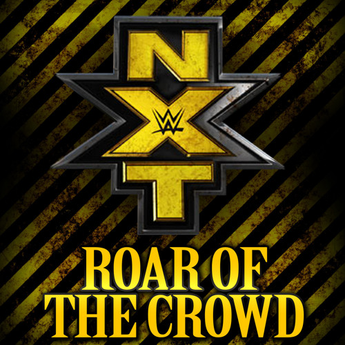 Stream WWE: Roar of the Crowd (Official NXT Theme) by jfab-2004 ... Stream WWE: Roar of the Crowd (Official NXT Theme) by jfab-2004 ...