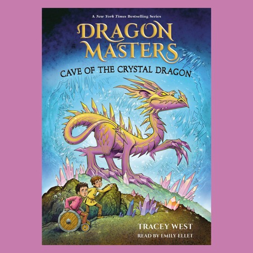 Stream Dragon Masters #26: Cave of The Crystal Dragon - Audiobook Clip ...