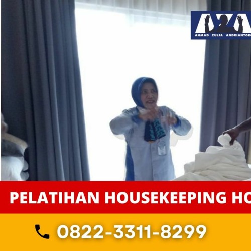 Stream Call/WA 0822-3311-8299, Housekeeping Training Center ... Stream Call/WA 0822-3311-8299, Housekeeping Training Center ...