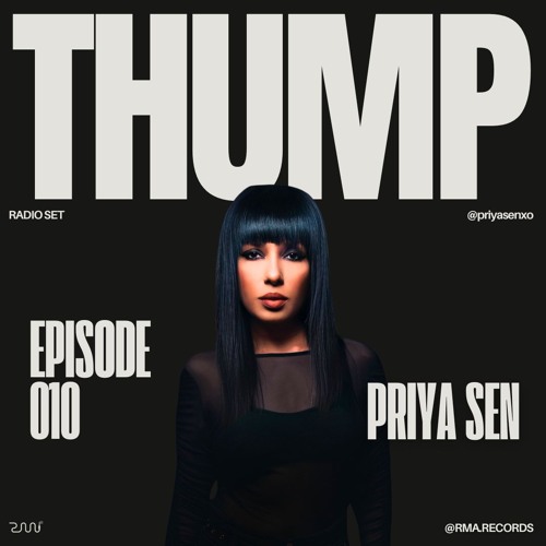 Stream Thump Episode 010 : Priya Sen by RMA Records | Listen online for ...