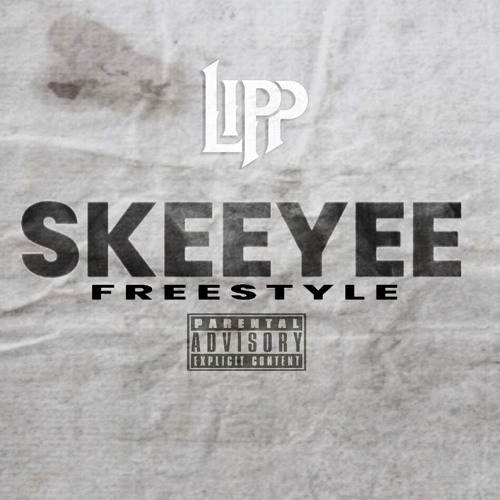 Stream Lipp - SkeeYee Freestyle by IAMLIPP | Listen online for free on ...
