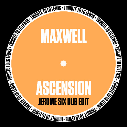 Stream Maxwell – Ascension (Jerome Six Dub Edit) [Dad Tribute] by ...