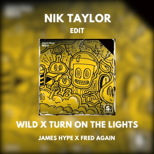 Stream Fred Again X James Hype - Turn On The Lights X Wild (Khazed Mashup) NIK TAYLOR TECHNO ...