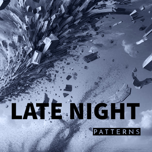 Stream Late Night Patterns - January Episode by Gai Barone | Listen ...
