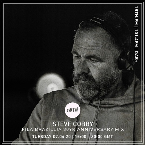 Stream Steve Cobby - 30 Years Of Fila Brazillia! - 07.04.2020 by 1BTN | Listen online for free ...