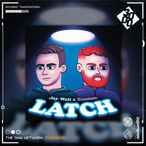 Stream Jay Wall & Tension - Latch [The 3000 Network Premiere] by The ...