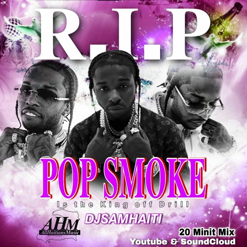 Stream POP SMOKE IS THE KING OF DRILL DJSAM HAITI .mp3 by ...