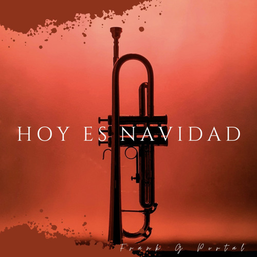 Stream Hoy es Navidad (Instrumental Version) by Frank G Portal | Listen ...