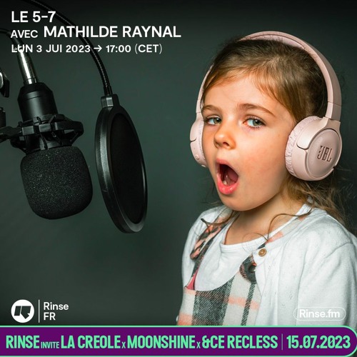Stream Le 5-7 avec Mathilde Raynal - 03 Juillet 2023 by Rinse France ...