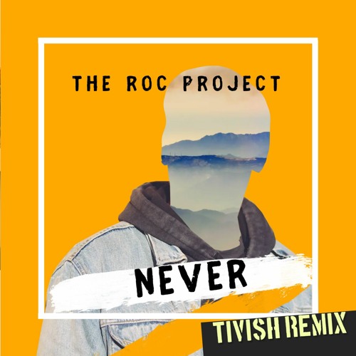 Stream The Roc Project - Never (Tivish Remix 2022) by DjKoltai aka ...