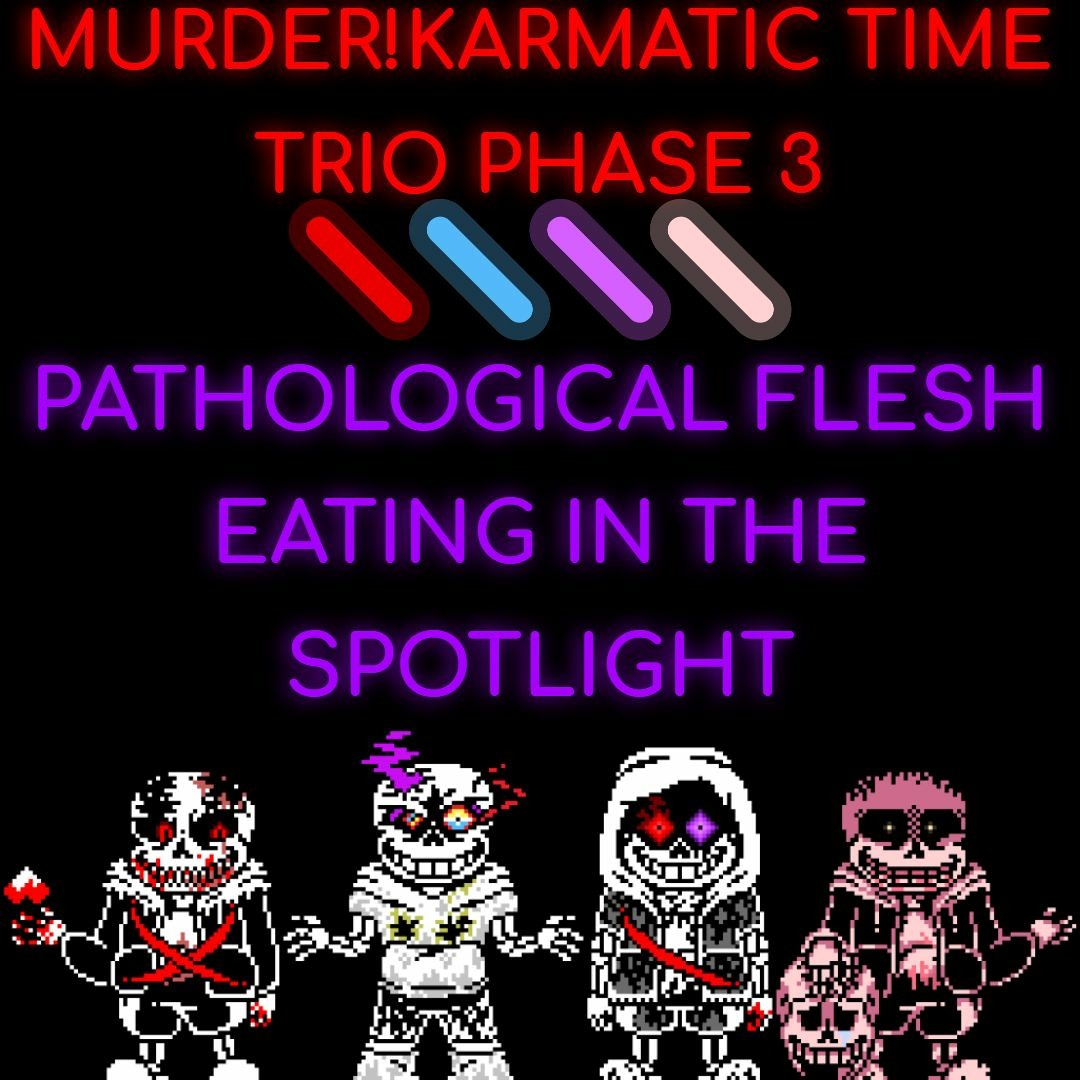Stream Murder Karmatic Time Trio Phase 3 - Pathological Flesh-Eating in ...