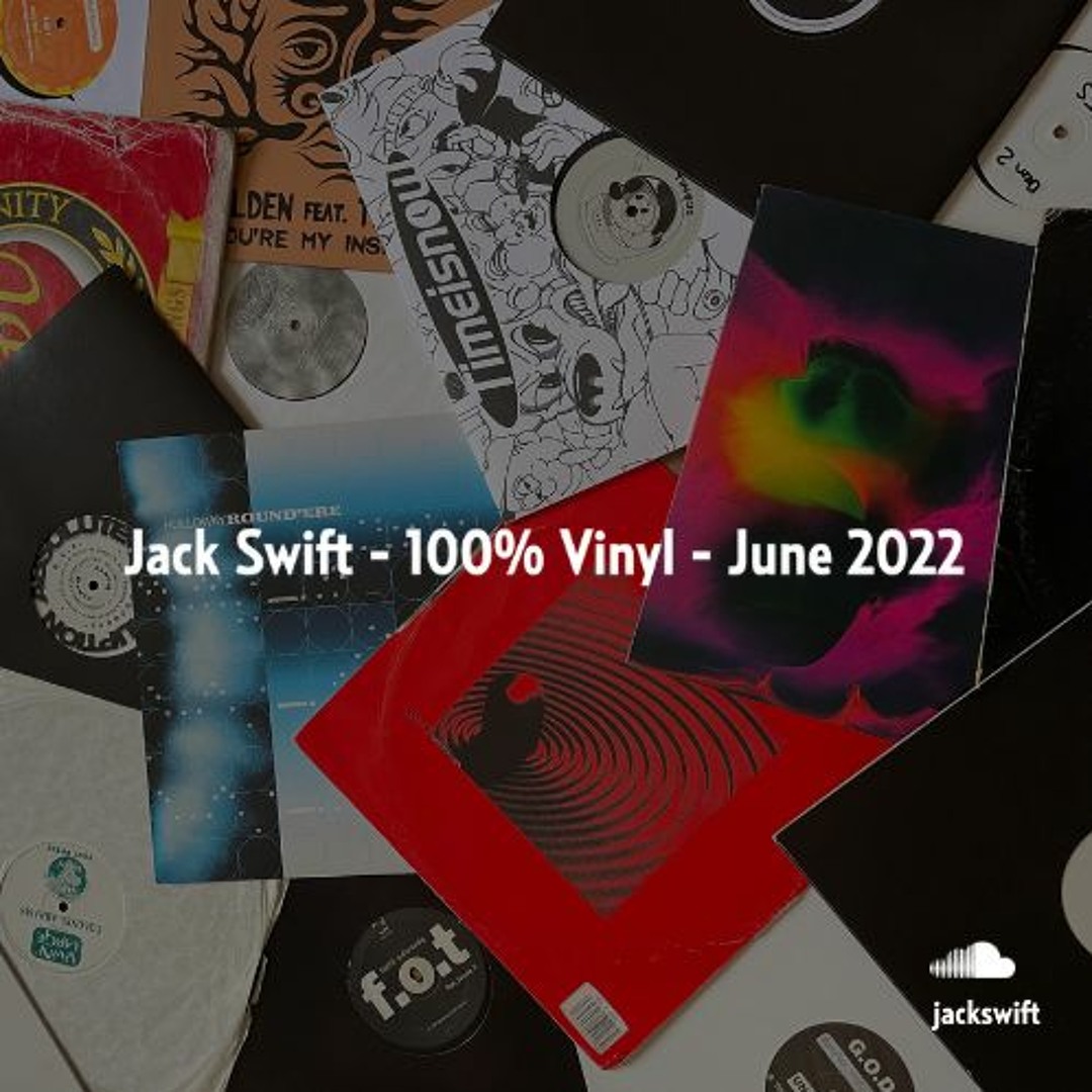 Stream Jack Swift - 100% Vinyl - June 22 (Forgotten Garage Flavours) by ...