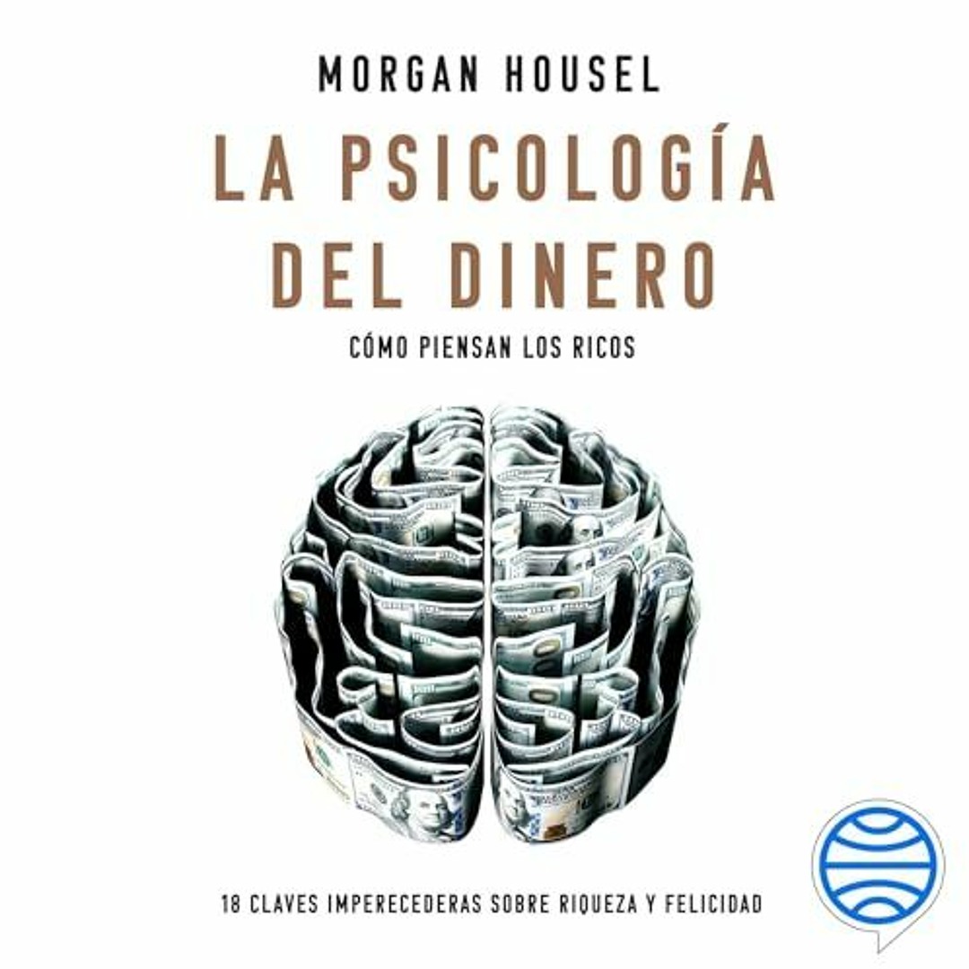 Stream Audiolibro gratis 🎧 : La Psicología Del Dinero, De Morgan Housel ...