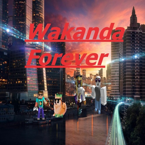 Stream The CrewYT - Wakanda Forever ( RIP Chadwick Boseman ) ( Tribute ...