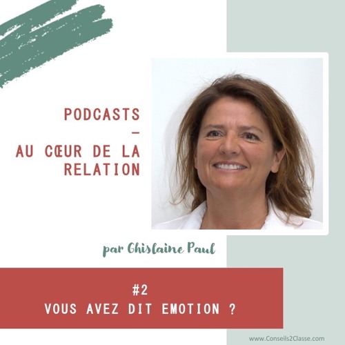 Stream episode vous avez dit émotion? by Au coeur de la relation ...