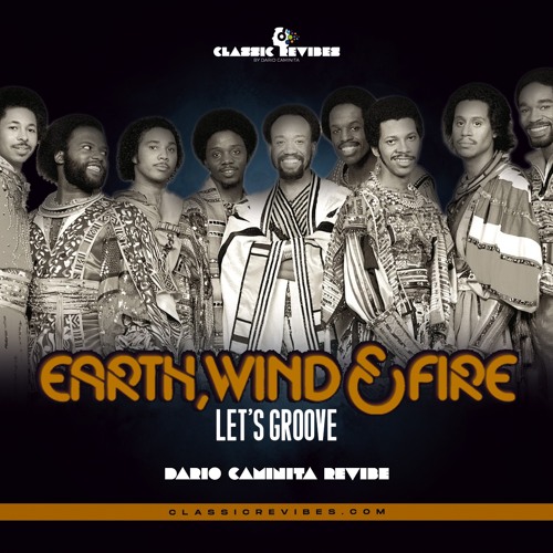 Stream Earth, Wind & Fire - Let's groove (Dario Caminita Revibe) by ...
