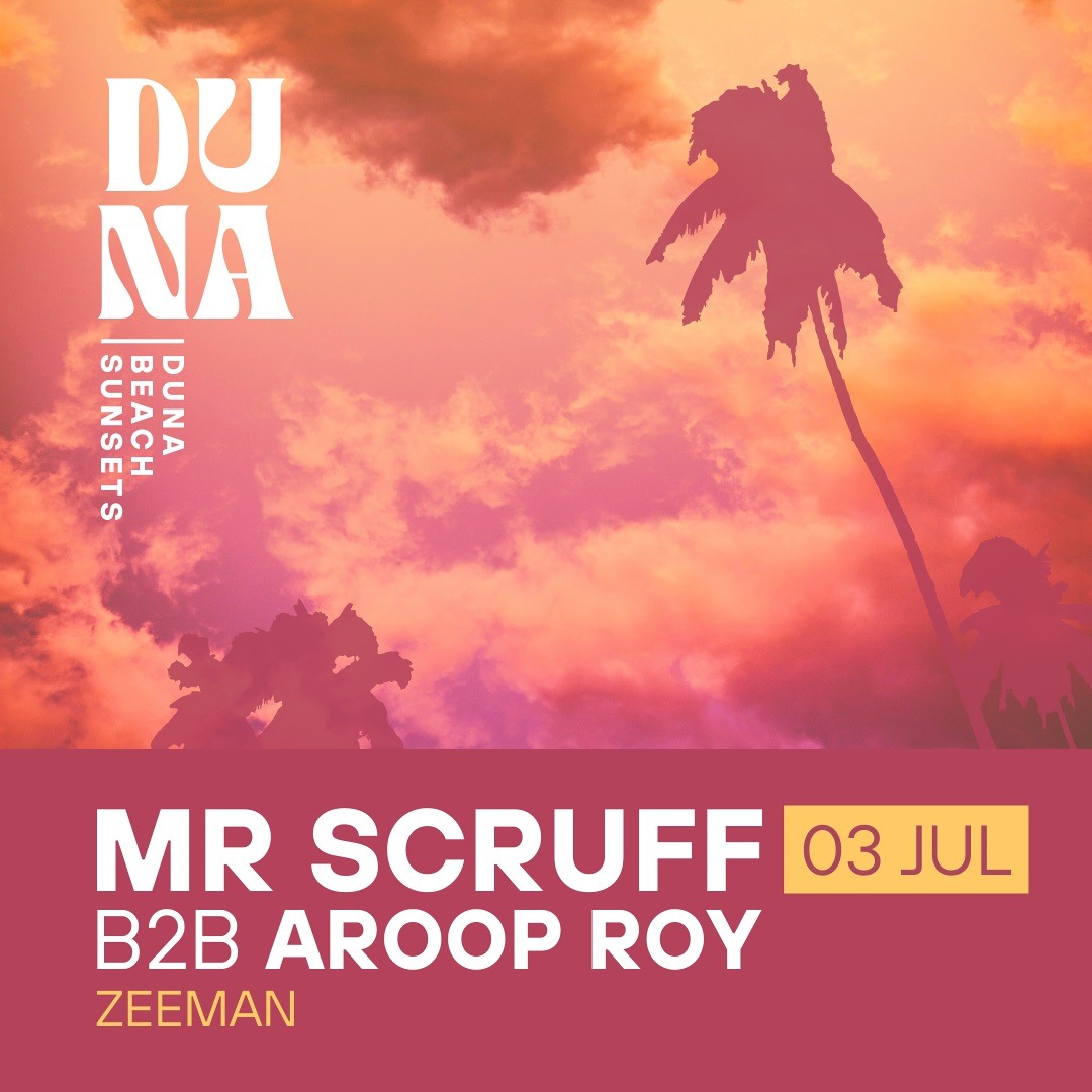 Stream MR SCRUFF B2B AROOP ROY // MANUEL ZEEMAN // LIVE SET AT DUNA ...