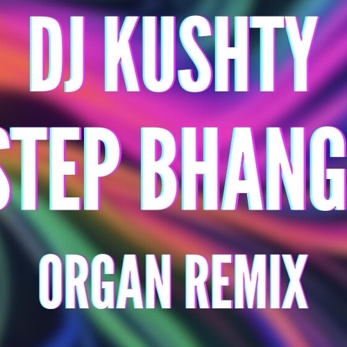 Stream 2 step Bhangra (Organ Remix🍁) by ᴅᴊ ᴋᴜꜱʜᴛʏʏ | Listen online for ...