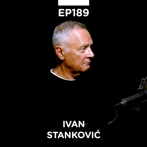 Stream episode EP 189: Ivan Stanković, Communis agencija & voditelj ...