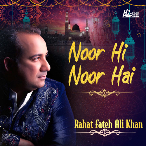 Stream Noor Hi Noor Hai by Rahat Fateh Ali Khan | Listen online for ...