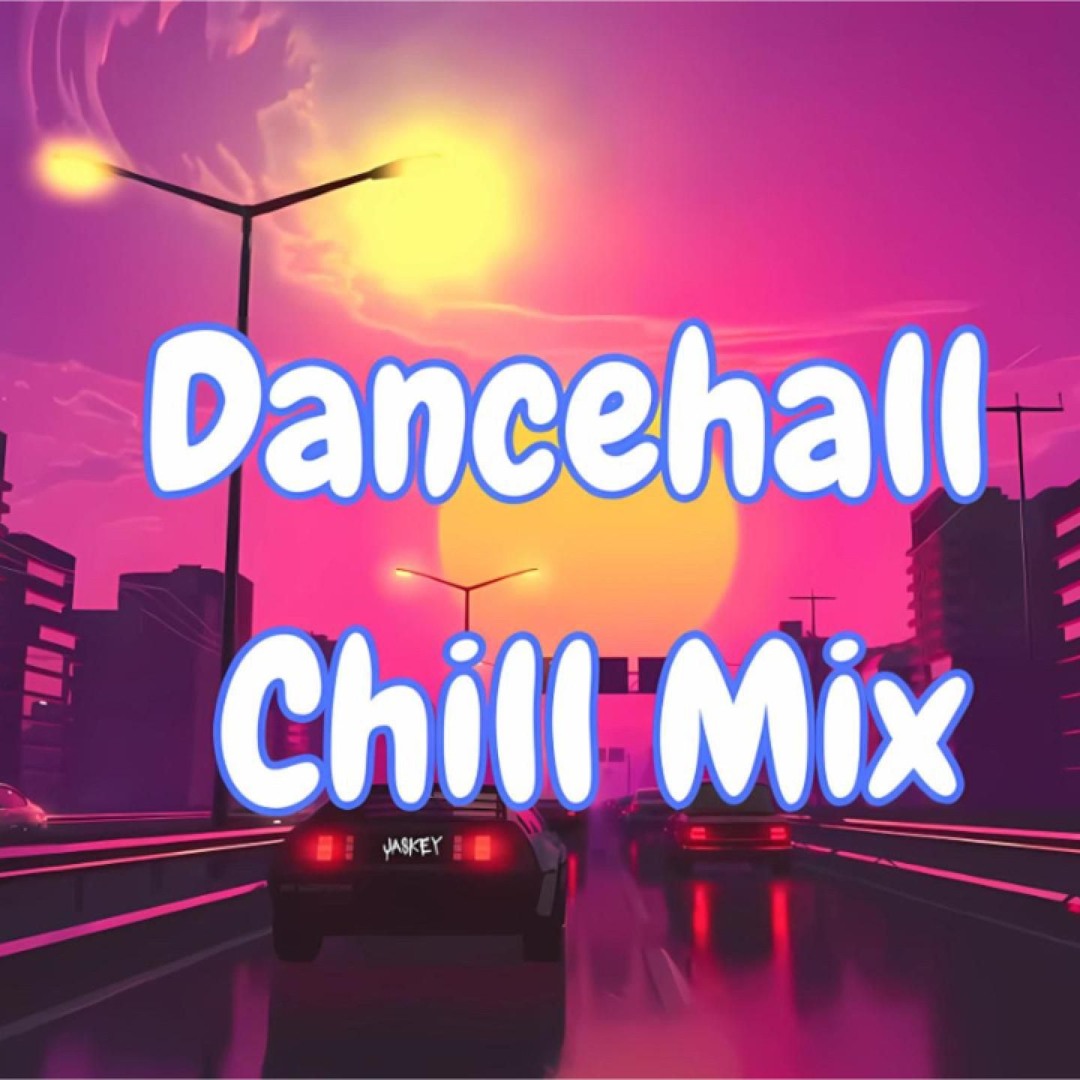 Stream Chill Dancehall Mix 2025 (2Hrs) | Best Of Chill Dancehall Songs ...
