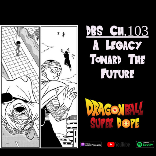 Stream A Legacy Toward The Future - Dragon Ball Super Chapter 103 - The End of Dragon Ball Super ...