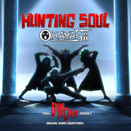Stream Aubry | Listen to Hunting Soul (from "Dan Da Dan" Season 2 ...