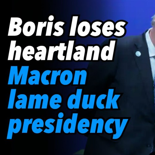 Stream Boris Johnson loses conservative heartland. Macron faces lame ... Stream Boris Johnson loses conservative heartland. Macron faces lame ...