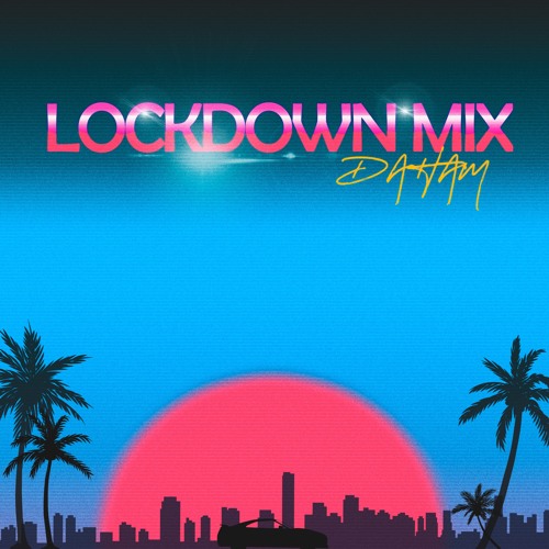 Stream LOCKDOWN MIX by DAHAM | Listen online for free on SoundCloud