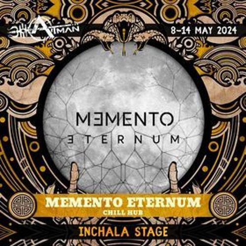 Stream Atman 2024 Inchala Stage Set by Memento Eternum | Listen online ...