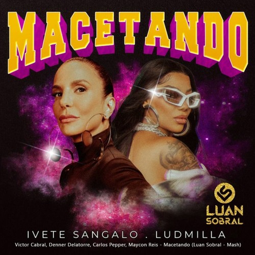 pumpyoursound.com | Ivete Feat. Ludmilla, - Macetando