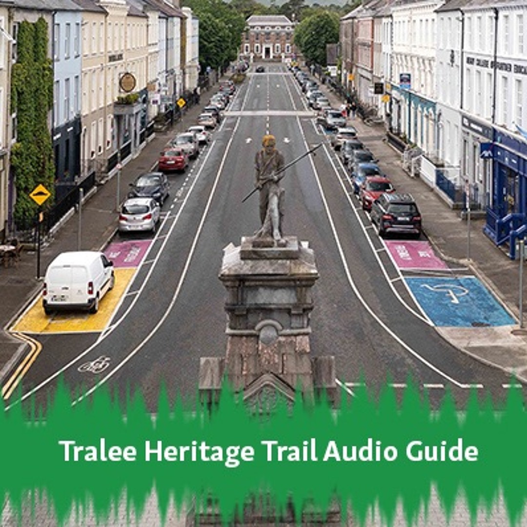 Stream episode 14 Castle Street - Tralee Heritage Trail Audio Guide by ...
