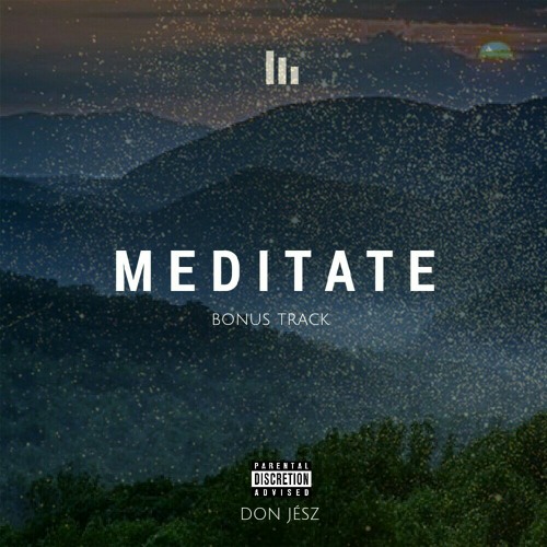 Stream Meditate by Don Jész | Listen online for free on SoundCloud