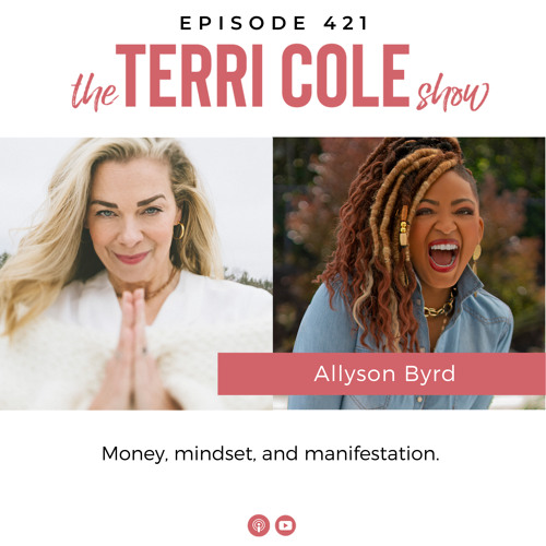 Stream 421 Money, Mindset, and Manifestation with Allyson Byrd by The ...