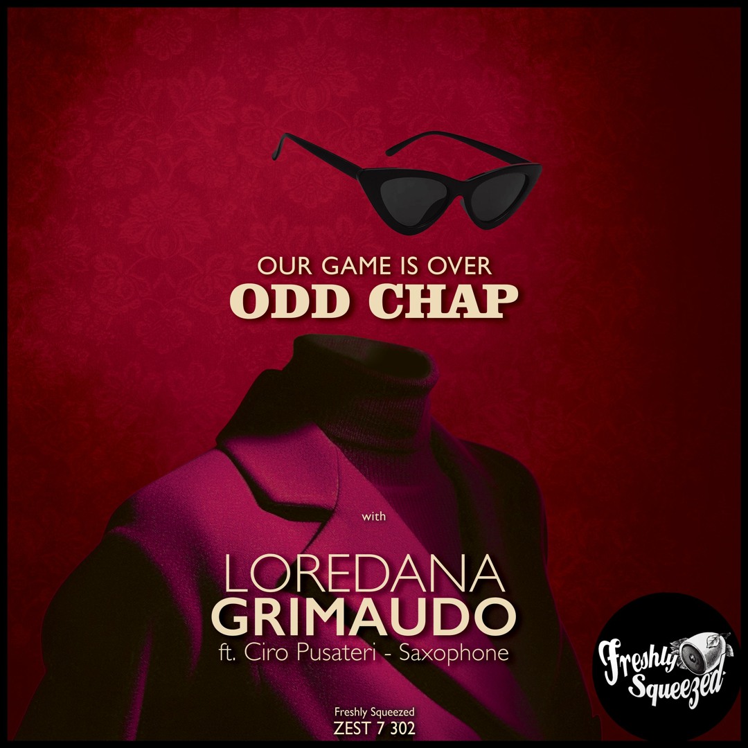 Stream Odd Chap, Loredana Grimaudo - Our Game Is Over by Freshly ...