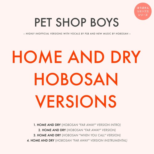 Stream Pet Shop Boys - Home And Dry (Hobosan Far Away Version Instrumental) by Hobosan | Listen ...