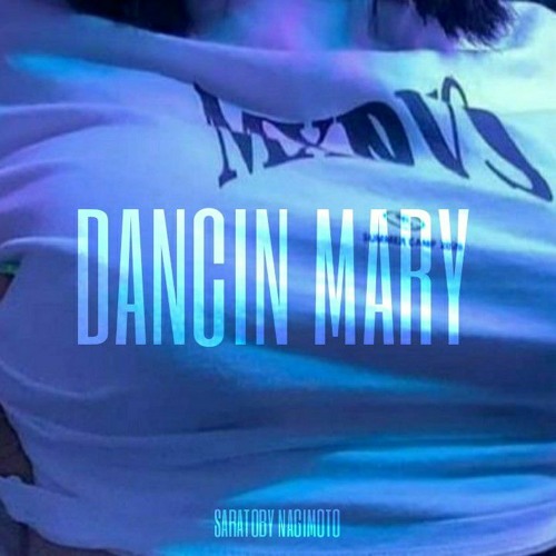 Stream Dancin Mary (Bonus) by Saratoby Nagimoto | Listen online for ...
