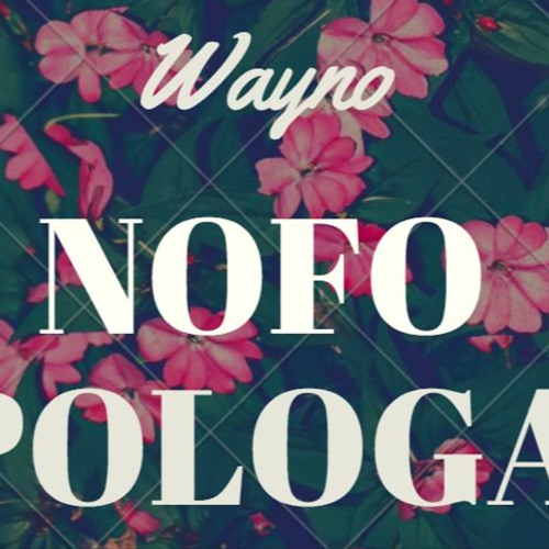 Stream Nofo Pologa by WAYNO | Listen online for free on SoundCloud