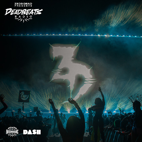 Zeds Dead - Deadbeats Radio 333 2024-11-04