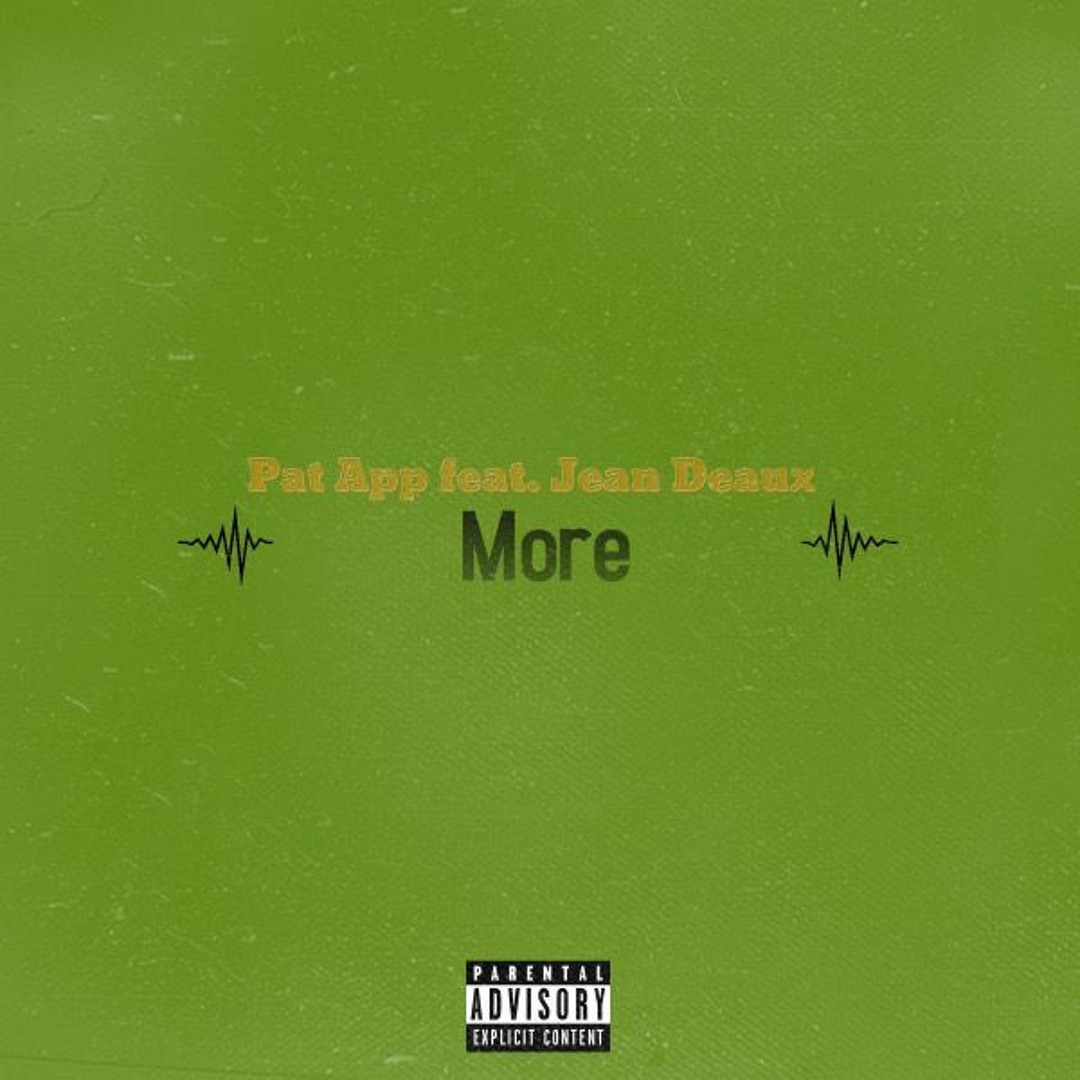 Stream More feat. Jean Deaux by Pat App | Listen online for free on ...