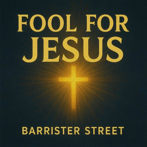 Stream Fool For Jesus by Barrister Street | Listen online for free on ...
