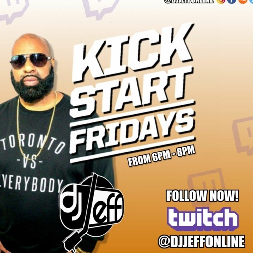 Stream May28th Kickstart Fridays by djjeffonline | Listen online for ...
